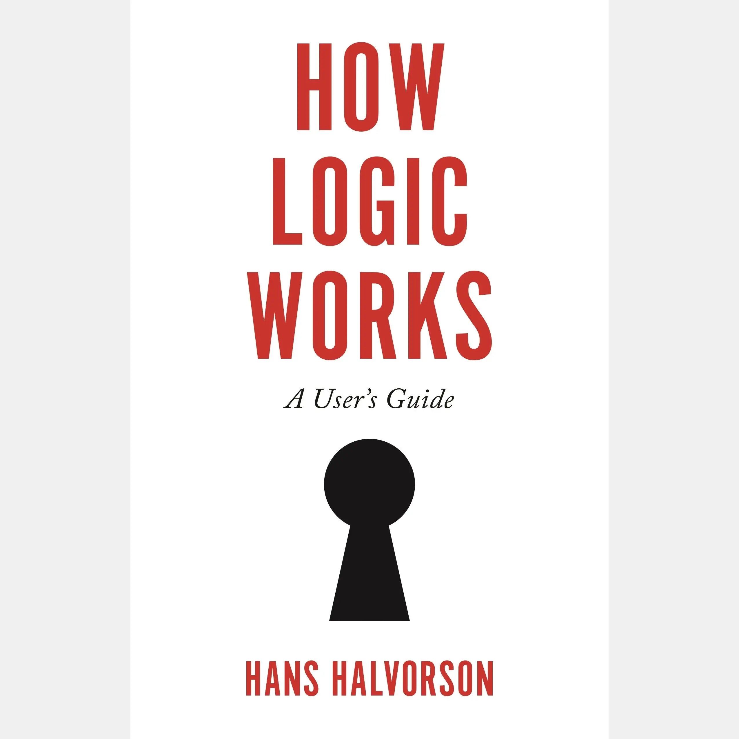 How Logic Works: A User's Guide – EnglishBookHouse