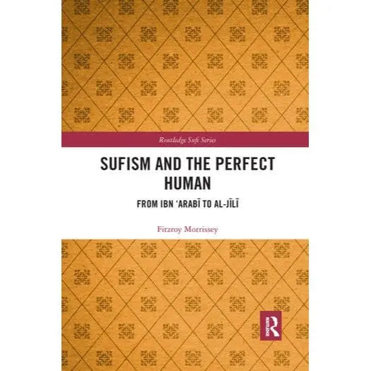 Sufism and the Perfect Human From Ibn ‘Arabī to al-Jīlī – EnglishBookHouse
